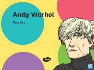 presentacion educacion artistica Andy-Warhol-Pop-Art.ppt