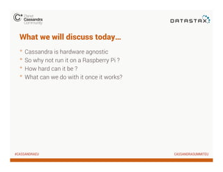 C* Summit EU 2013: Hardware Agnostic: Cassandra on Raspberry Pi | PDF | Operating Systems ...