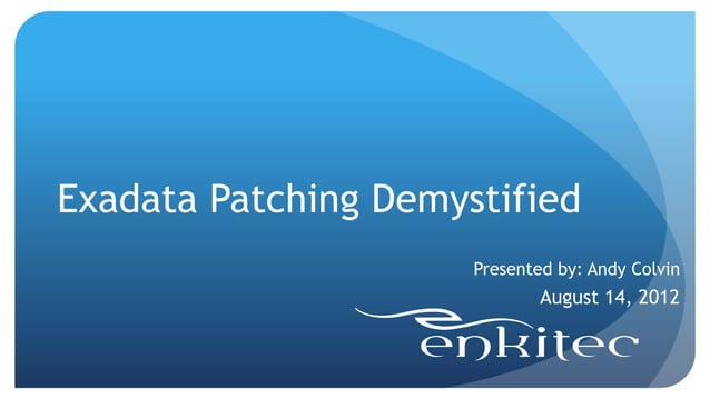 Exadata Patching Demystified | PPT