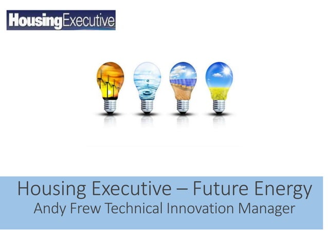 Energy for Housing - Andy Frew, NI Housing Executive | PPTX