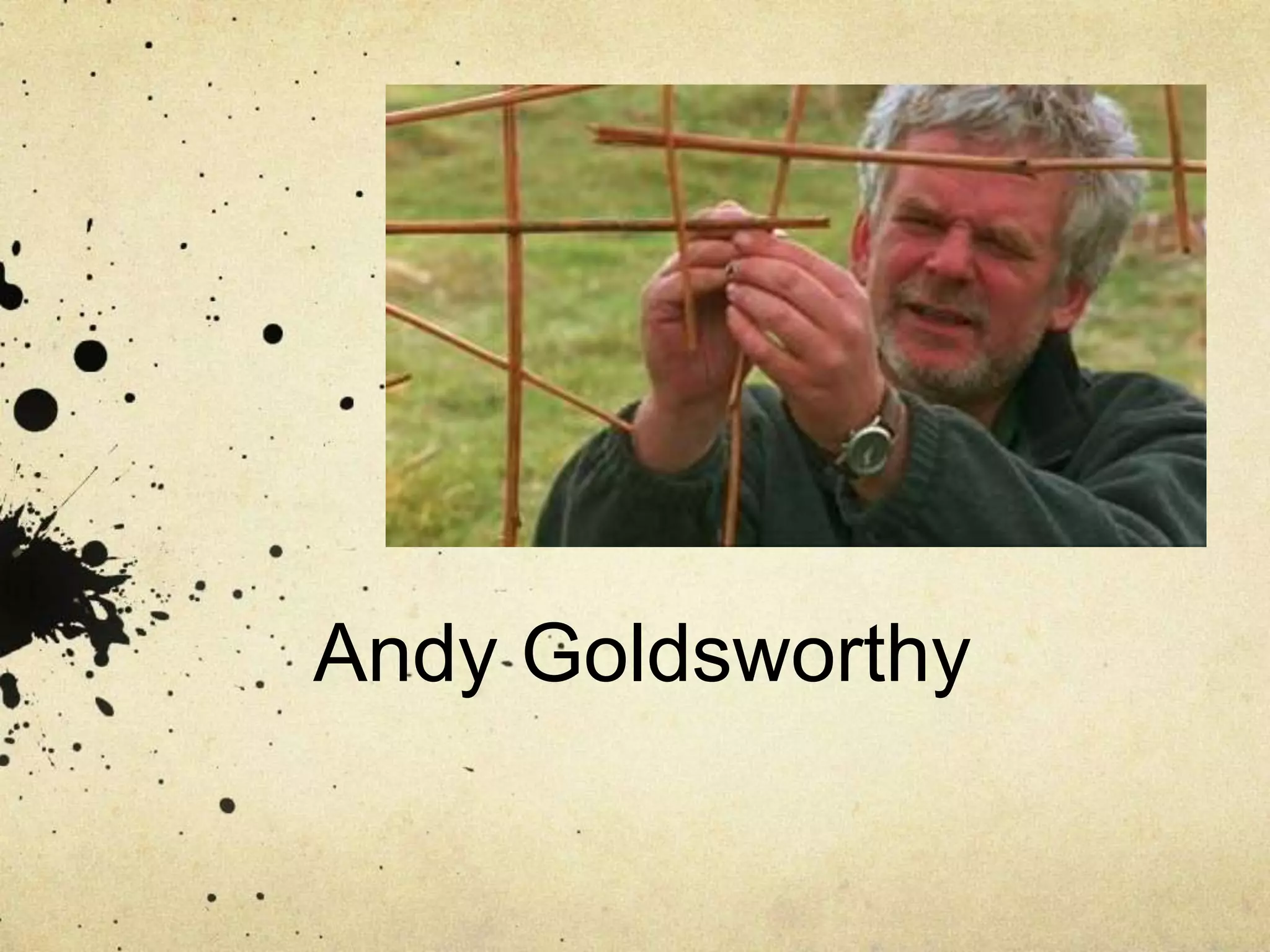 Andy goldsworthy | PPT
