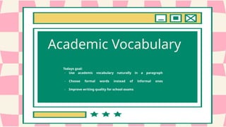 Enhancing Academic Writing: Using Formal Vocabulary and Structured ...