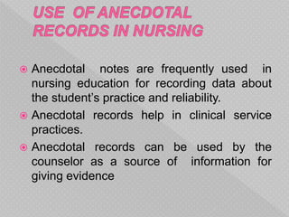 ANECDOTAL RECORDS for BSc Nursing students | PPTX