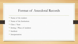 ANECDOTAL RECORDS....................pptx