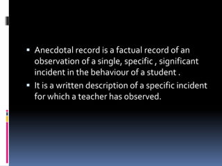 Anecdotal scale , attitude scale , CRITICAL INCIDENT REPORT | PPTX
