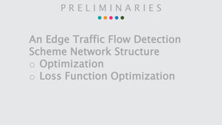 An Edge Traffic Flow Detection Scheme Based on Deep Learning in an ...