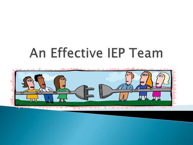 An effective iep team | PPTX | Professional School | Postgraduate Education