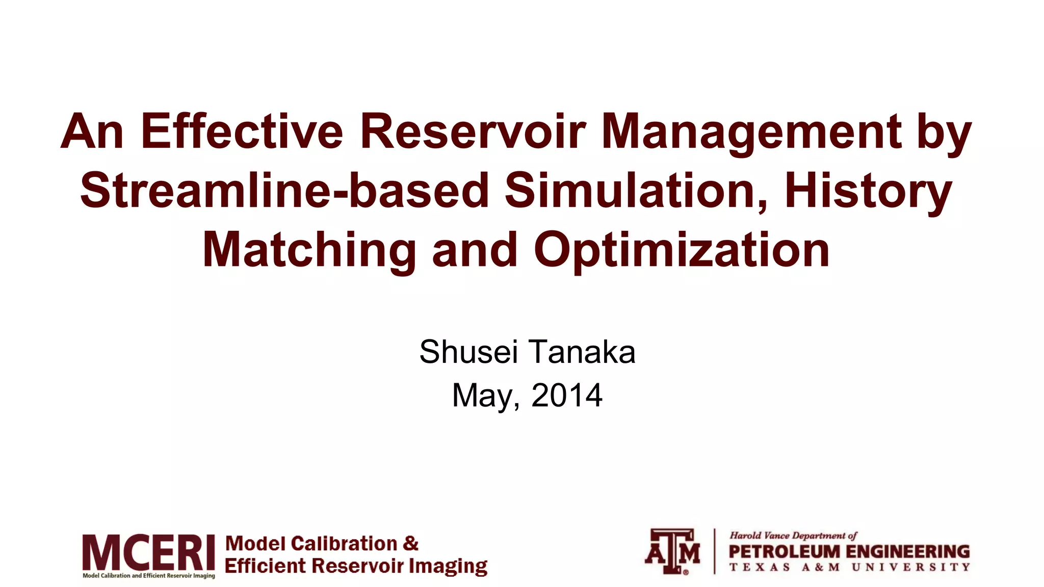An effective reservoir management by streamline based simulation, history matching and rate ...