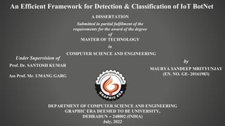 An Efficient Framework for Detection & Classification of IoT BotNet.pptx