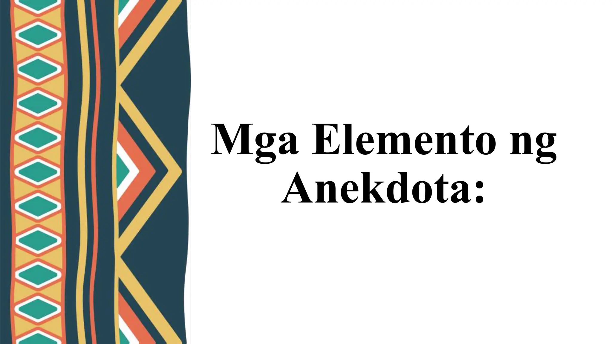 Ang Anekdota, Katangian at Elemento ng Anekdota | PPTX
