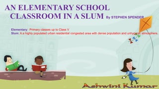 AN ELEMENTARY SCHOOL CLASSROOM IN A SLUM | PDF