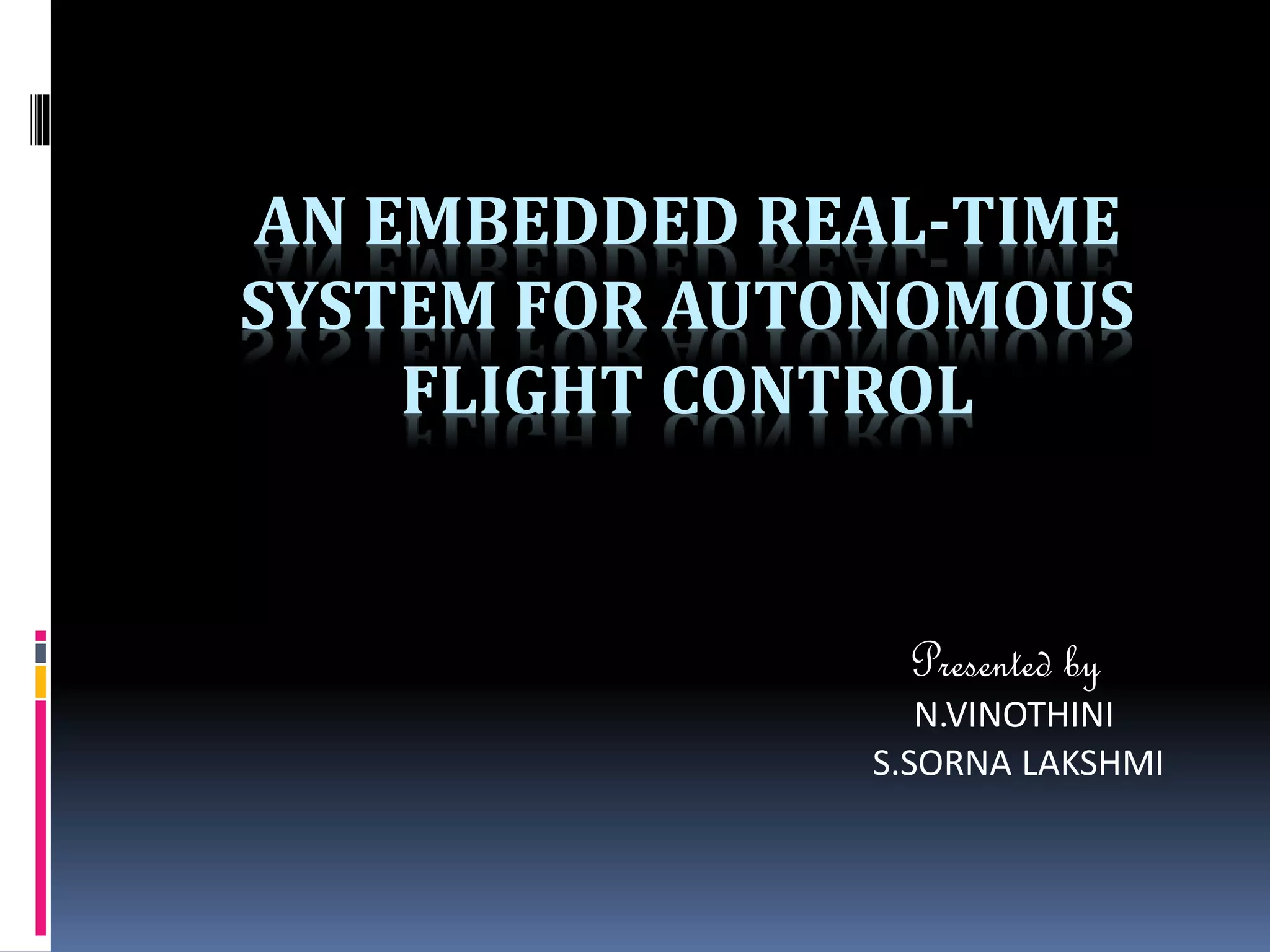 An embedded real time system for autonomous flight control | PPTX