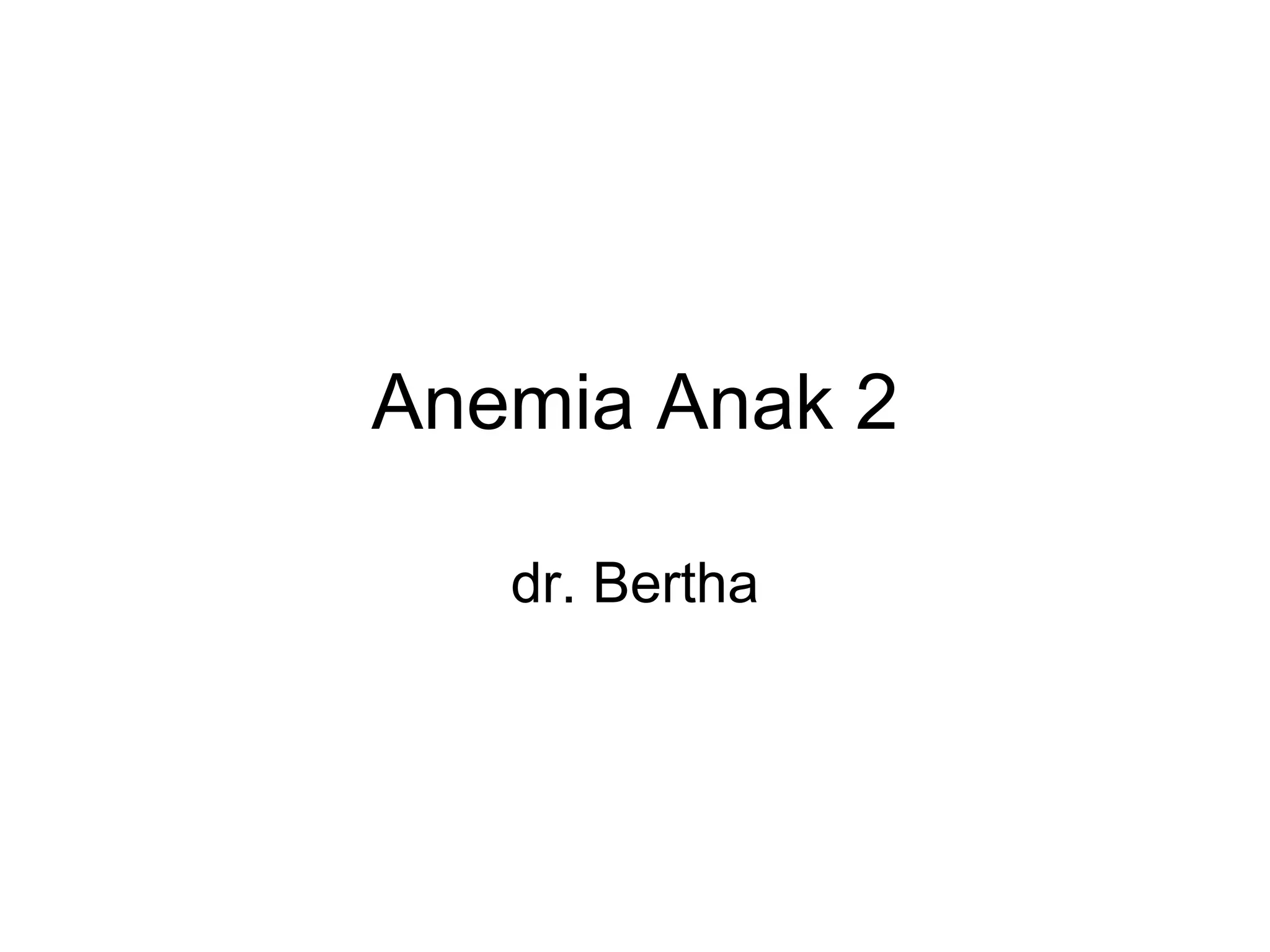 Anemia Anak 2 | PPT