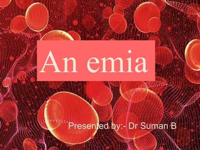 Anemia types of anemia and causes of anemia | PPT