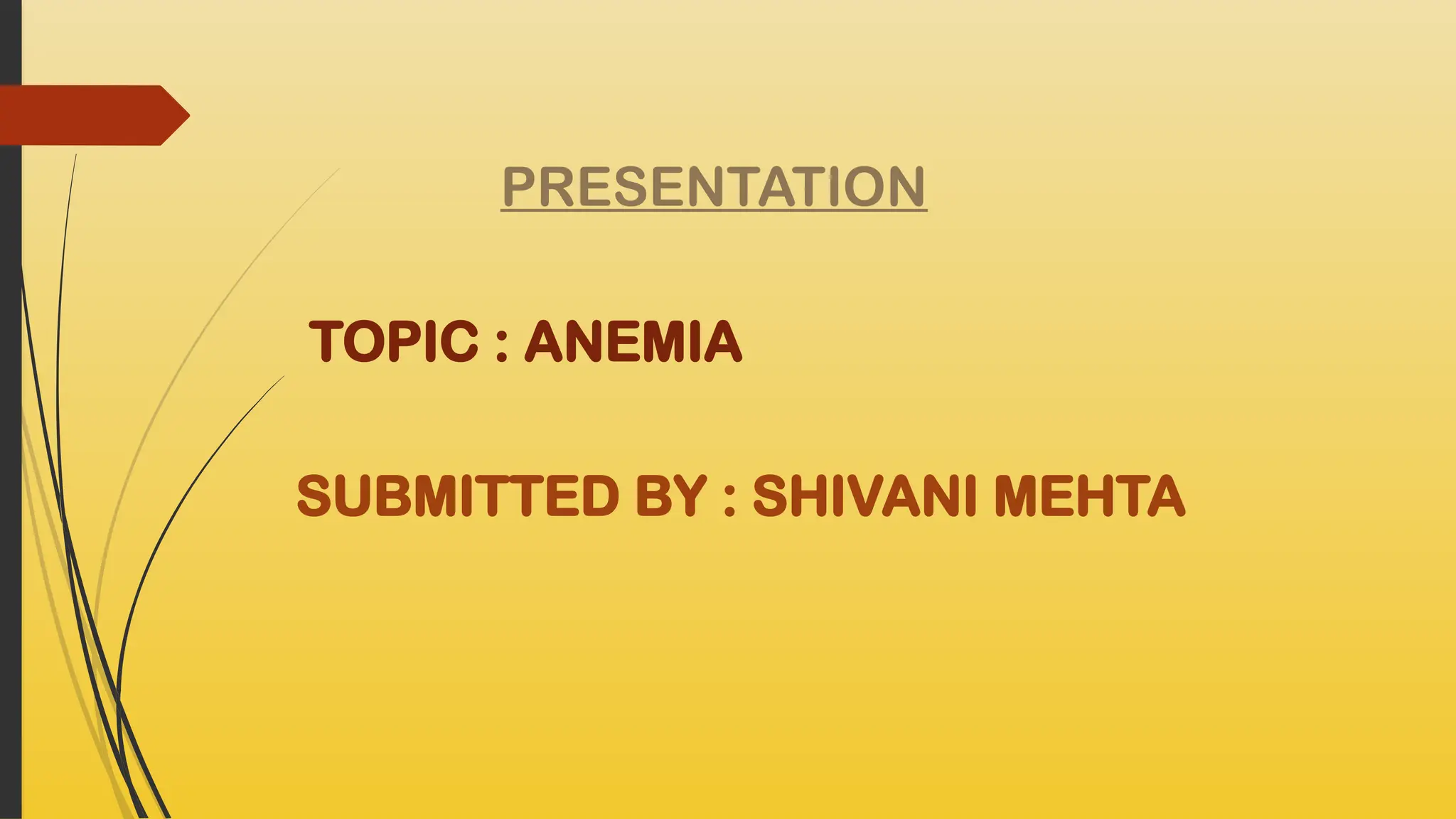 anemia.pptx(Anemia is a hematological disorder i.e. the disorder of ...