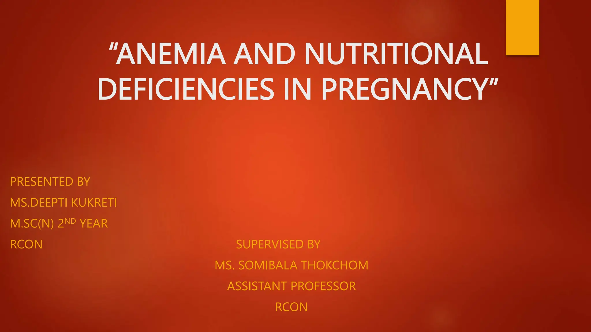 ANEMIA AND NUTRITIONAL DEFICIENCIES IN PREGNANCY.pptx