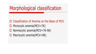 anemia and their classification.pptx clinical | PPTX
