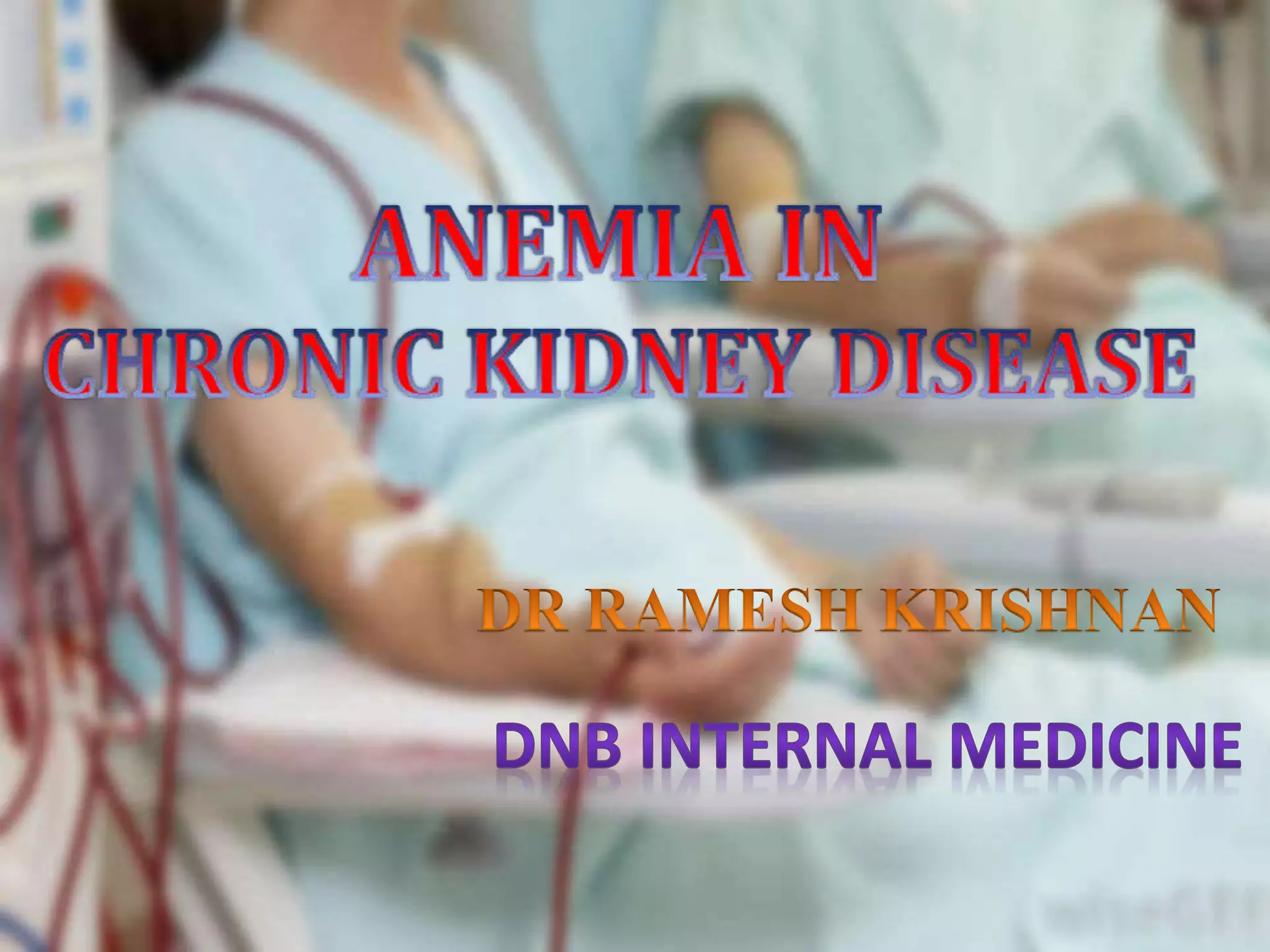 Anemia in ckd | PPTX