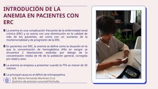 ANEMIA DE LOS PADECIMIENTOS CRONICOS ENFERMEDAD RENAL CRONICA | PPTX