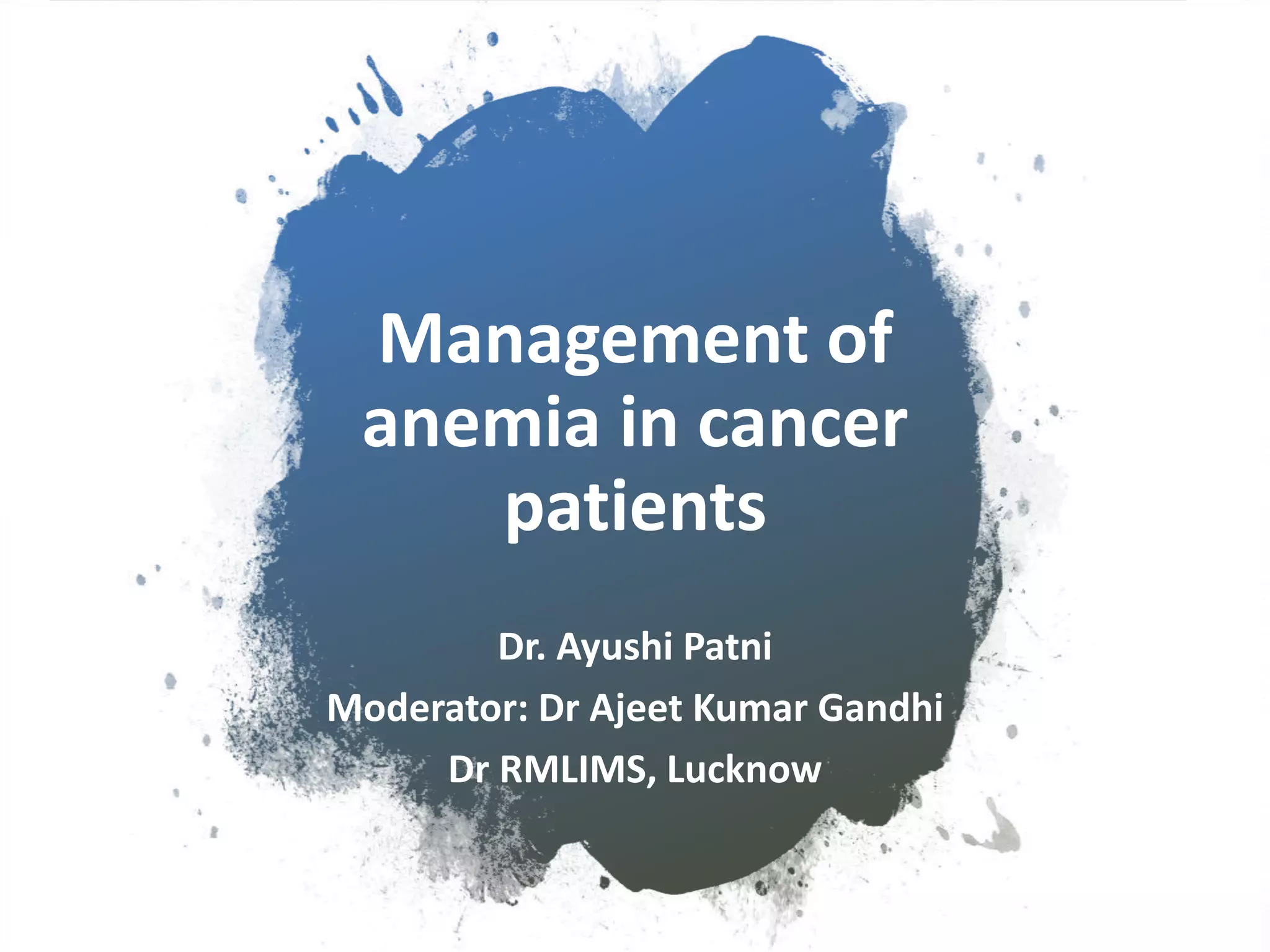 Management of Anemia in cancer patients | PPTX