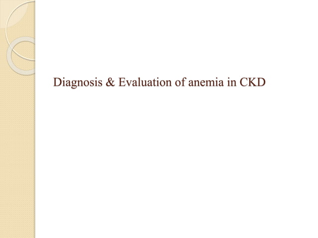 Anemia in CKD.pptx | Blood Disorders | Diseases and Conditions
