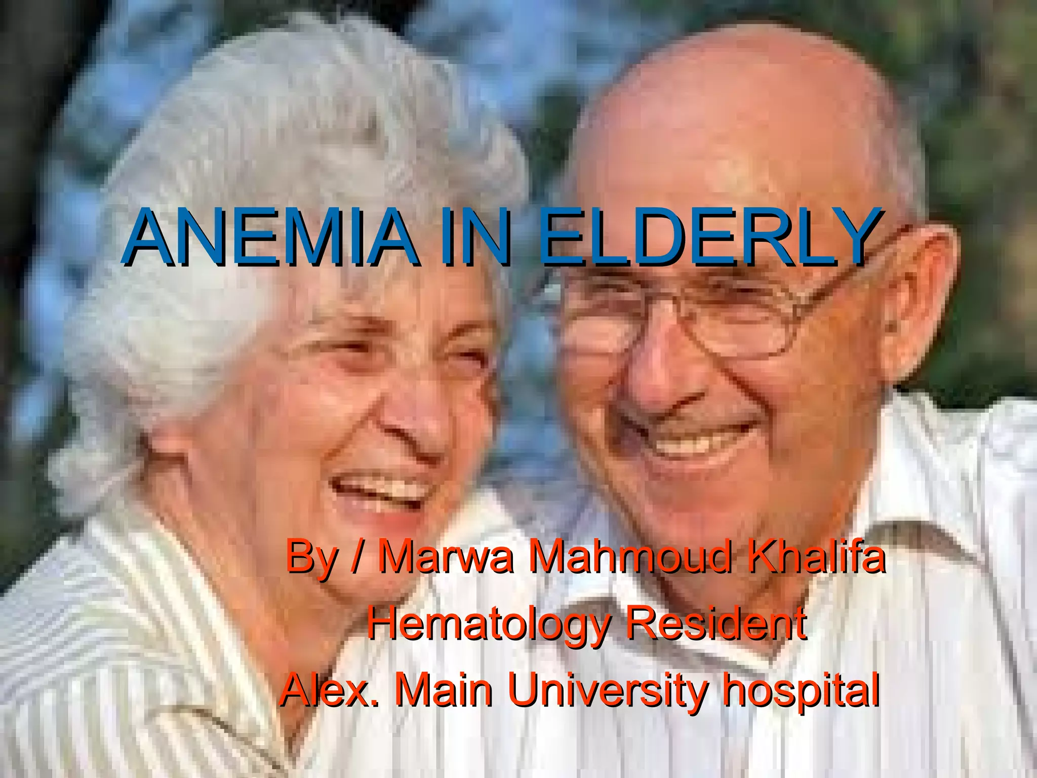 Anemia in elderly | PPT