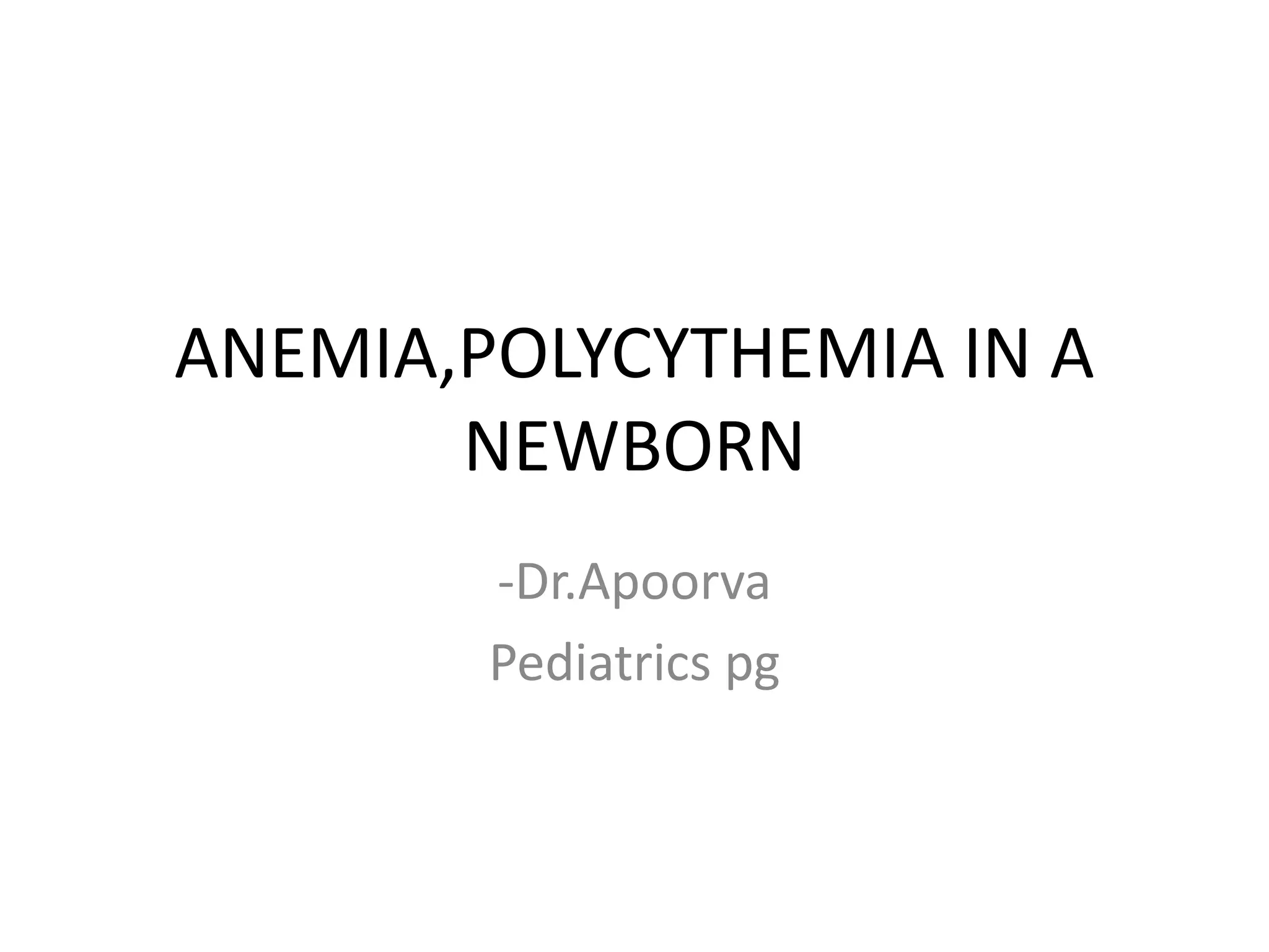 Anemia & polycythemia in neonates | PPTX