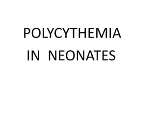 Anemia & polycythemia in neonates | PPTX