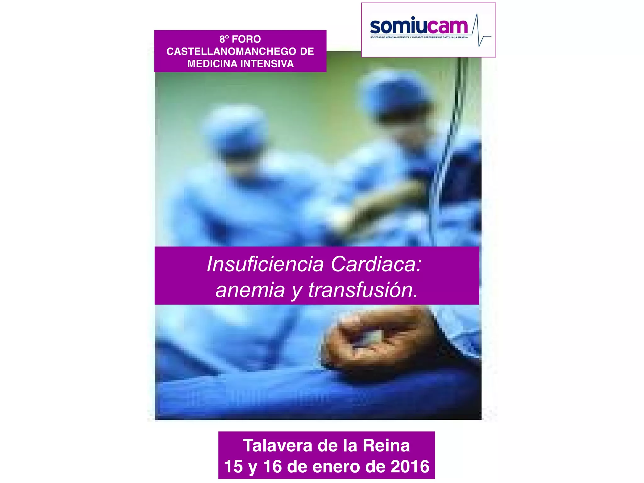 Anemia, insuficiencia cardíaca y transfusión. Talavera 2016 | PPT