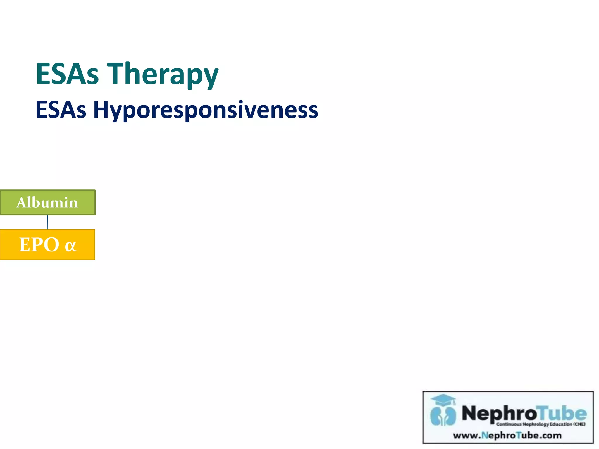 Anemia management in CKD (ESA Therapy) - Dr. Gawad | PPT