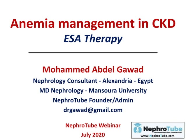 Anemia management in CKD (ESA Therapy) - Dr. Gawad | PPT