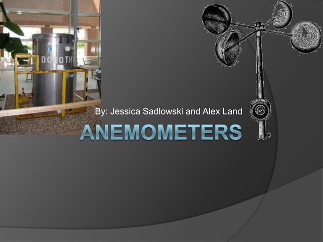 Anemometers!!!!!!! Pd. 5 | PPTX