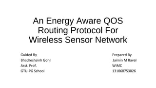 An Energy Aware QOS Routing Protocol | PPT