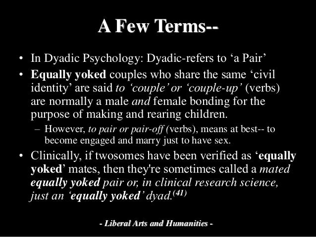 An Equally Yoked Dyad - Dyadic Psychology - Liberal Arts and Humaniti…