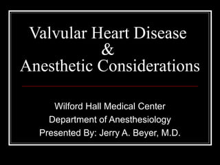 Anes. and Valvular Disease.ppt anesthetic implications | PPT