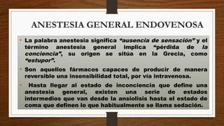anestesia general endovenosa usfx 4to año de medicina | PPTX