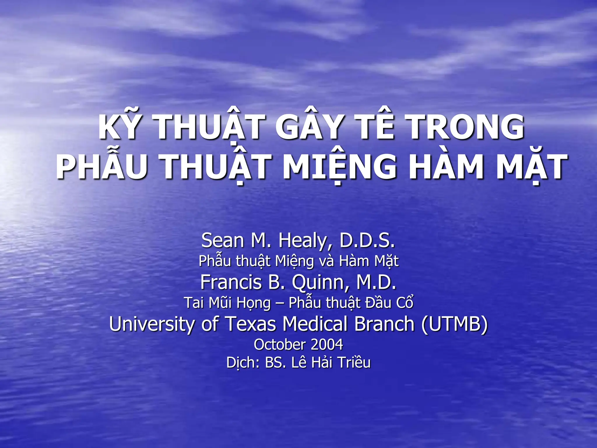 Các kỹ thuật gây tê trong phẫu thuật miệng hàm mặt (bản dịch có hiệu đính) | PPT