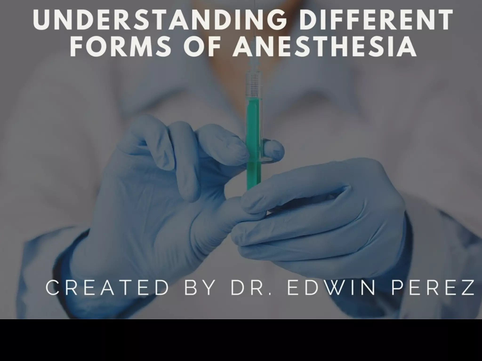 Understanding Different Forms Anesthesia | PDF
