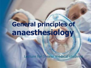 Anesthesia. General anesthesia. Anesthetis.ppt