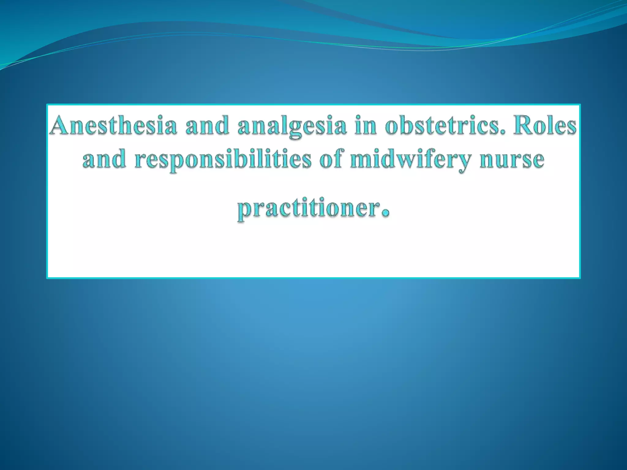 Anesthesia and analgesia in obstetrics.pptx