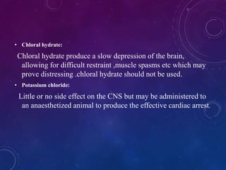 Anesthesia and euthanasia of experimental animal by vivek and naveen | PPTX