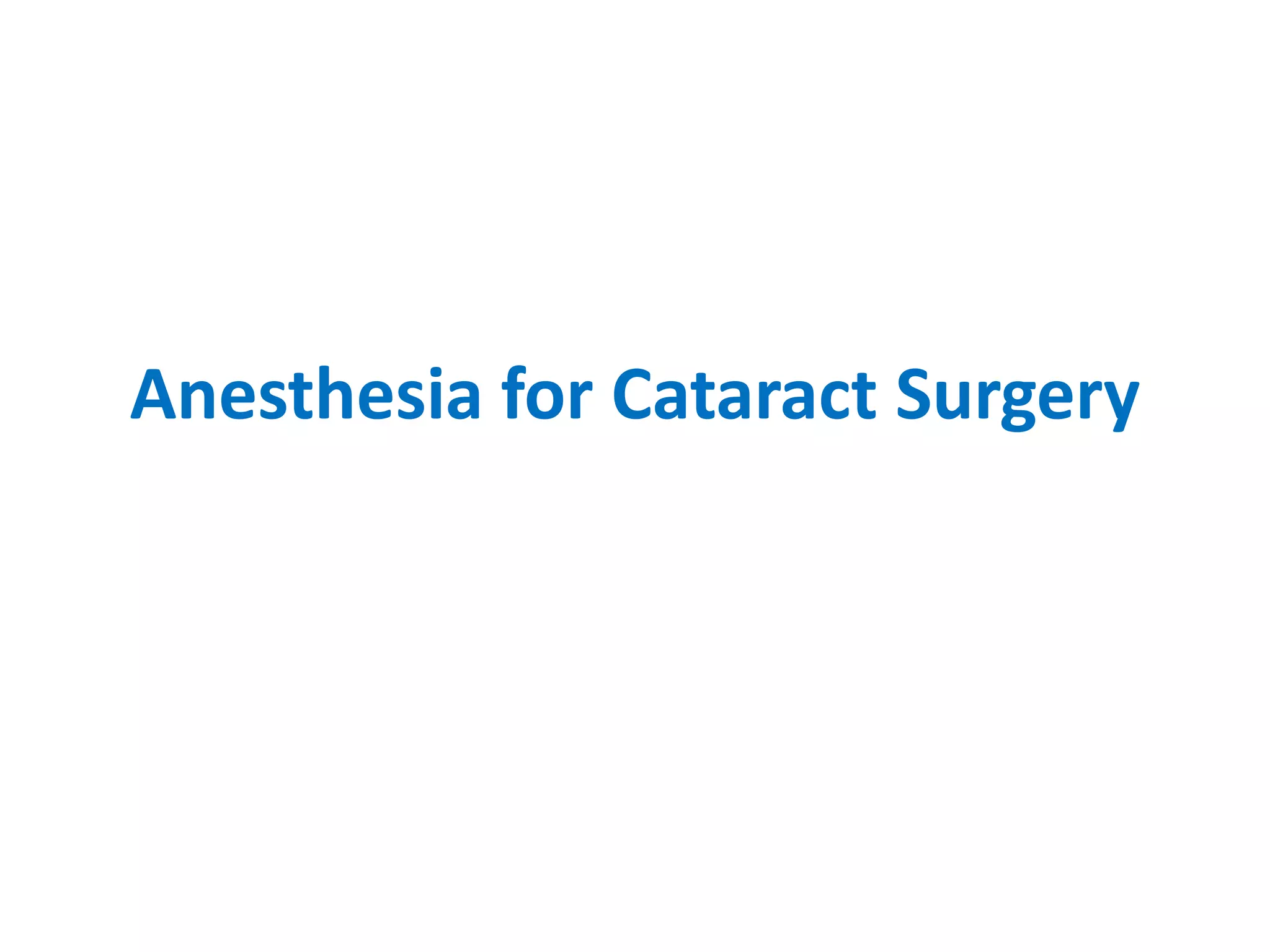 Anesthesia for cataract surgery | PPTX