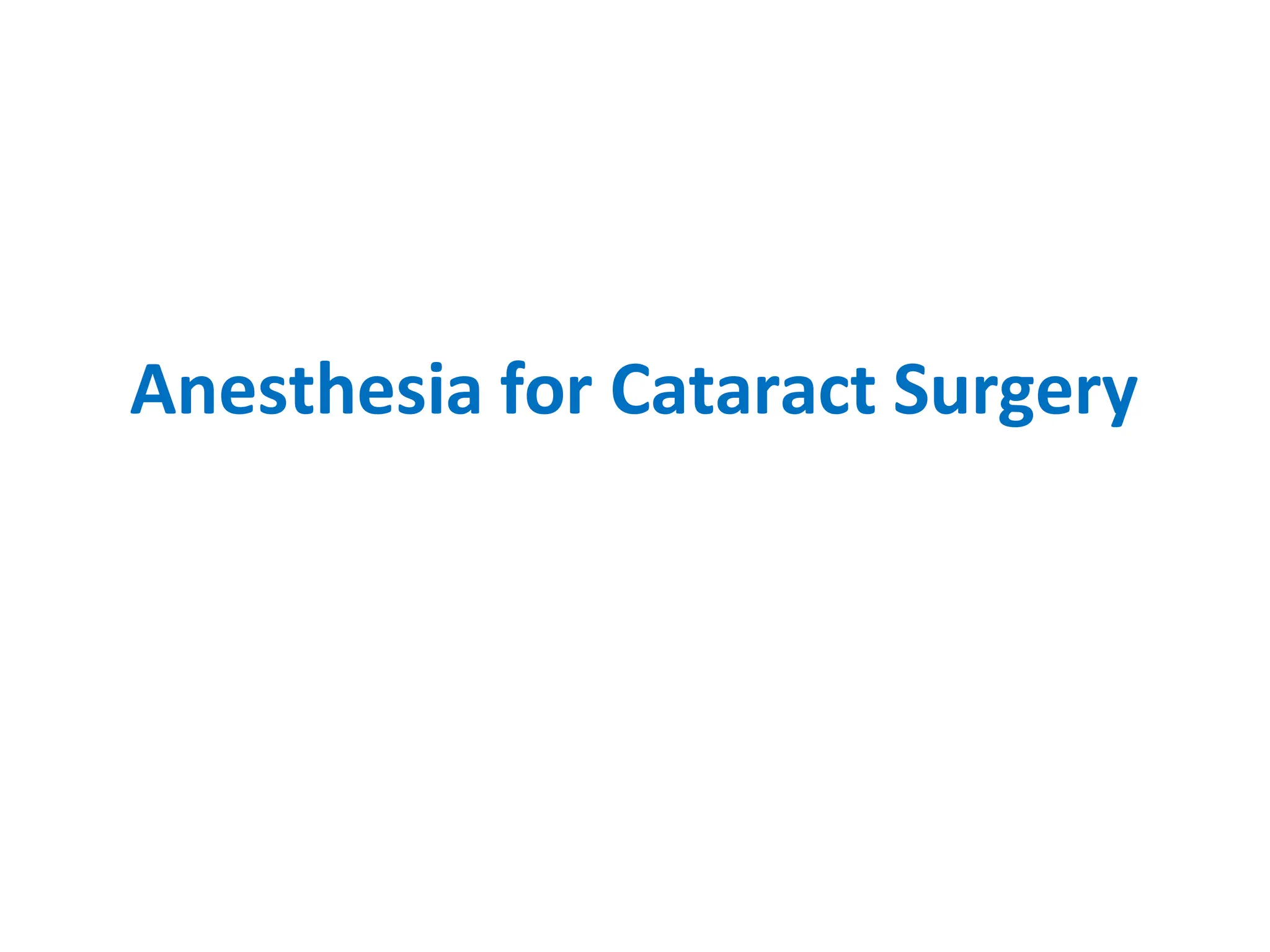 Anesthesia for Cataract Surgery DR PPS.pptx