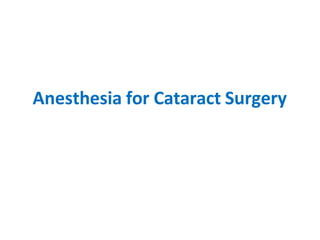 Anesthesia for Cataract Surgery DR PPS.pptx
