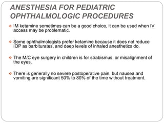 Anesthesia for eye surgery | PPTX