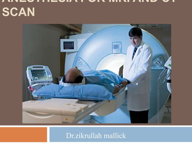 ANESTHESIA FOR MRI AND CT SCANs suite room | PPTX | Lung and ...