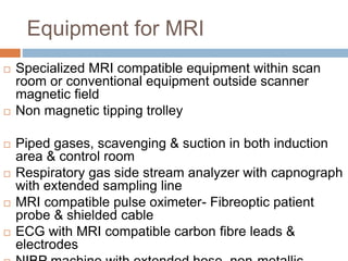 ANESTHESIA FOR MRI AND CT SCANs suite room | PPTX
