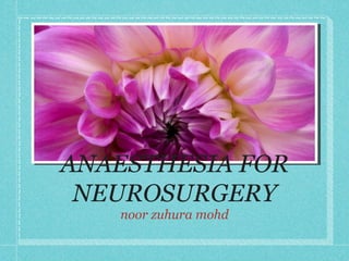 Anesthesia for neurosurgery (zuhura) | PPT