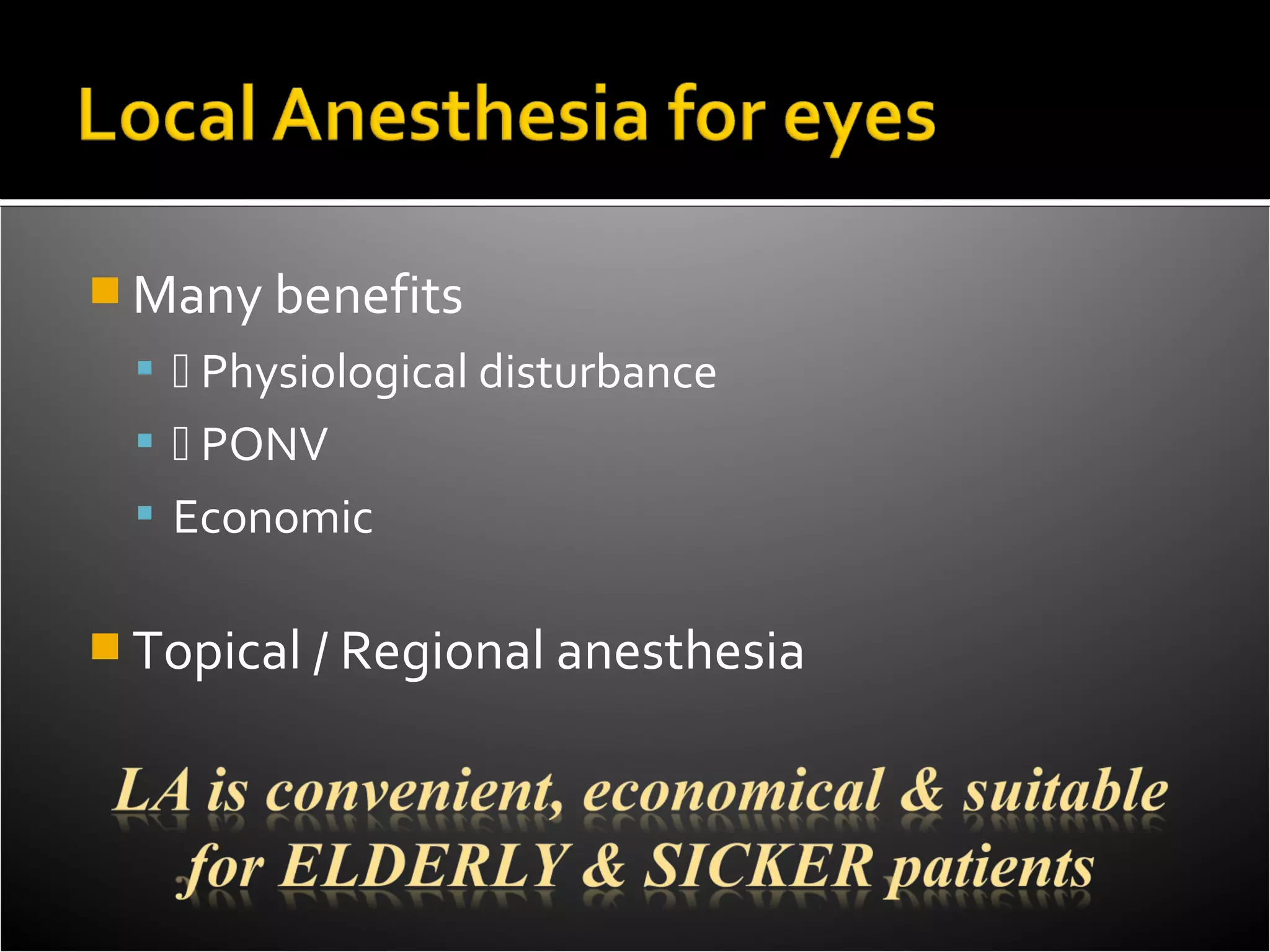 Anesthesia for Ophthalmic sx edit | PPT