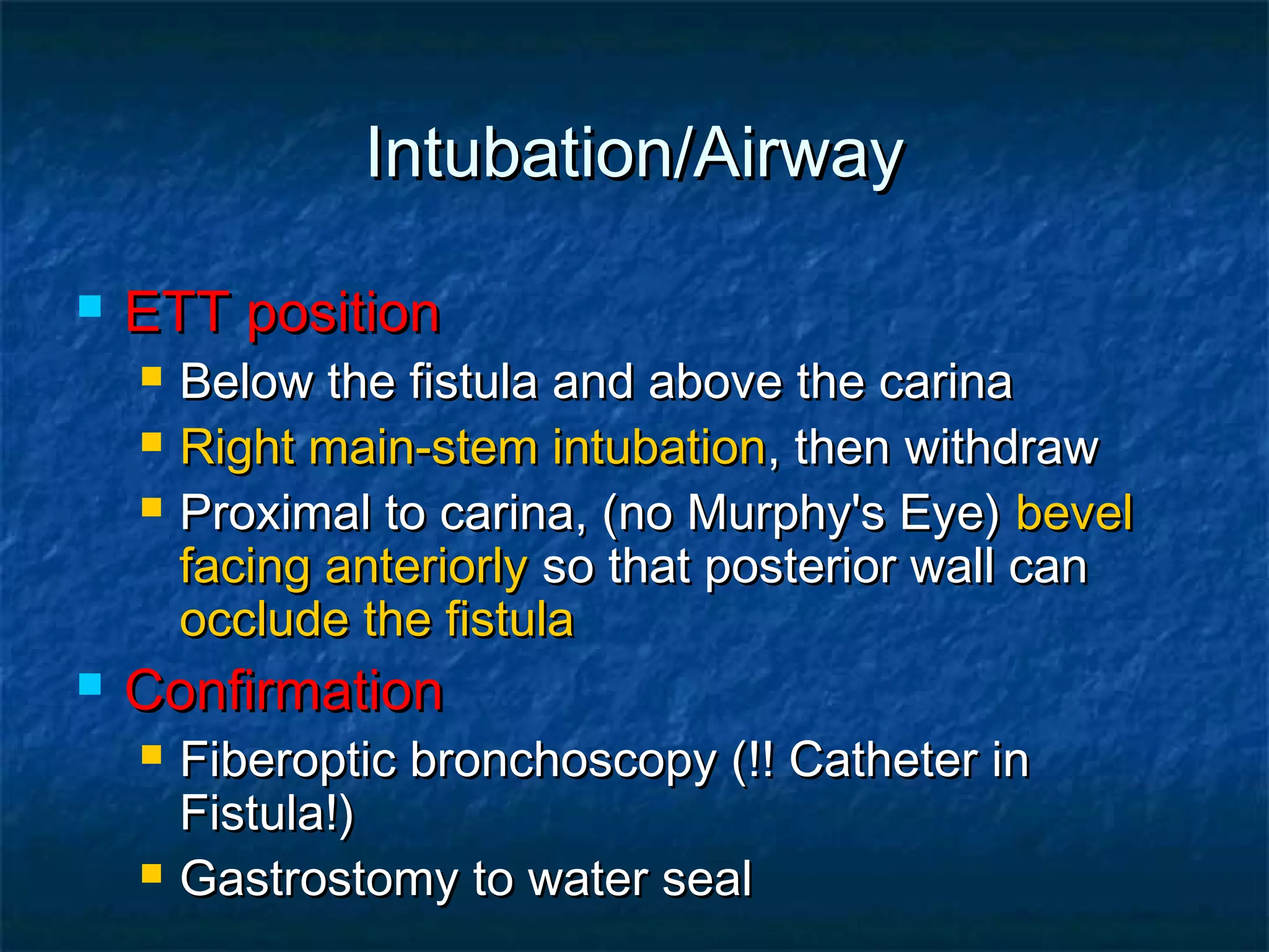 Anesthesia for tracheoesophageal fistula | PPT